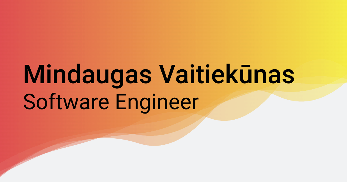 Mindaugas Vaitiekūnas - Software Engineer